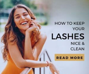 How to Keep Your Lashes Nice and Clean